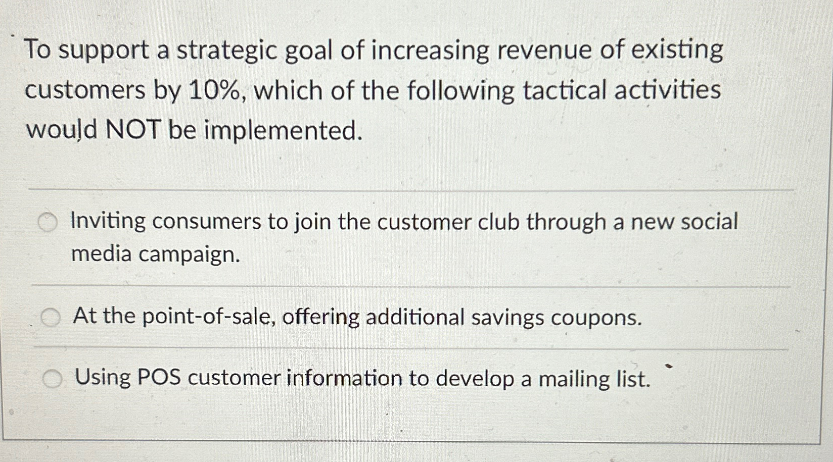 Solved To support a strategic goal of increasing revenue of | Chegg.com