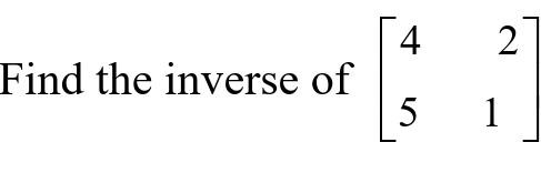 Solved 4 2 Find the inverse of 5 1 | Chegg.com
