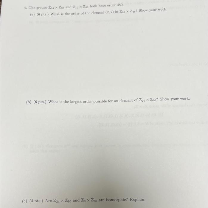 Solved 4. The groups Z24×Z20 and Z10×Z49 both have order 480 | Chegg.com