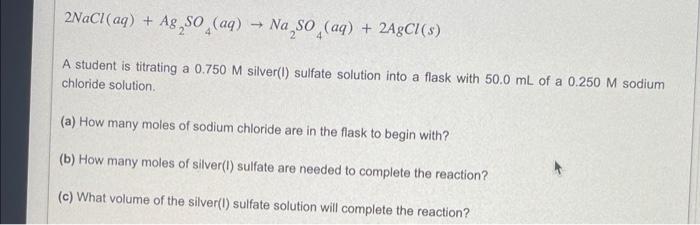 Solved 2NaCl(aq)+Ag2SO4(aq)→Na2SO4(aq)+2AgCl(s) A student is | Chegg.com