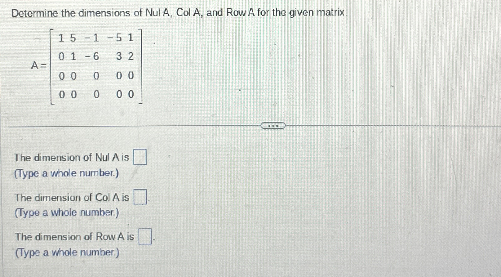 Solved Determine the dimensions of ΝlA,ColA, and Row A for | Chegg.com