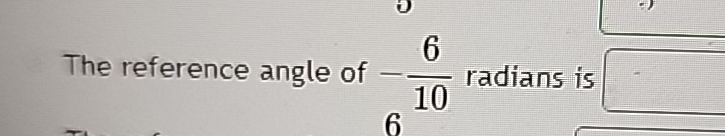 Solved The reference angle of -610 ﻿radians is | Chegg.com
