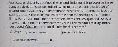 Solved A process engineer has defined the control limits for | Chegg.com