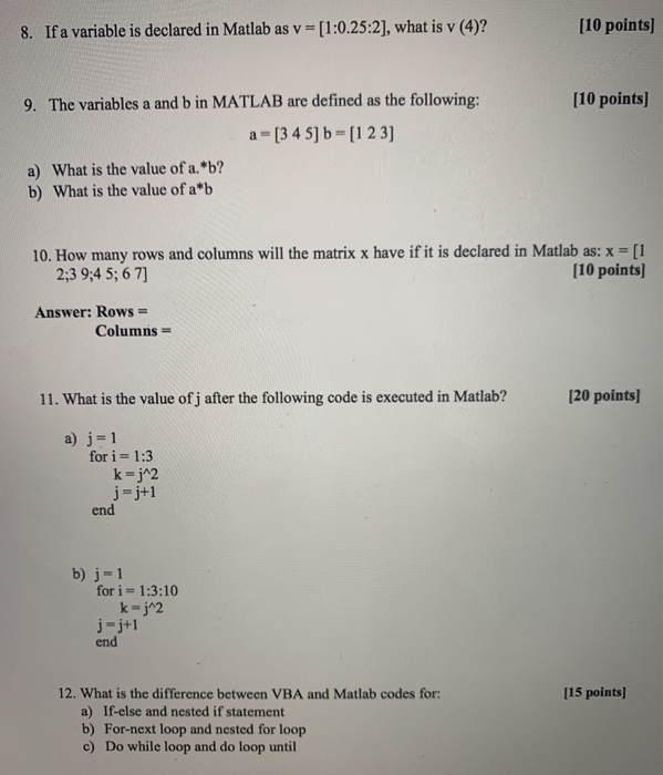 Solved 8. If a variable is declared in Matlab as v = | Chegg.com