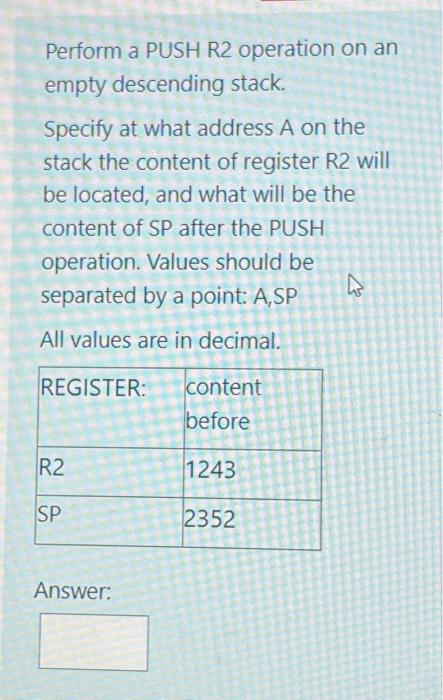 Solved Perform a PUSH R2 operation on an empty descending | Chegg.com