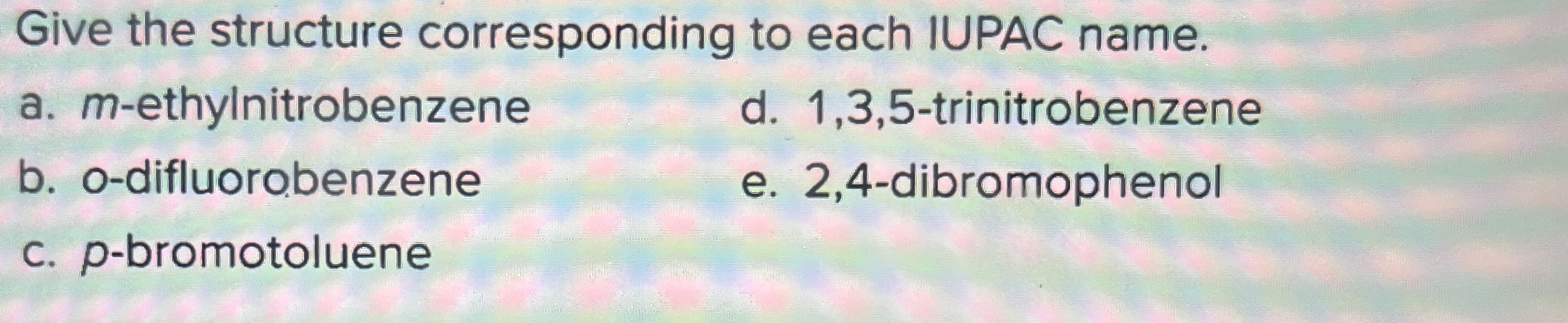 Solved Give the structure corresponding to each IUPAC | Chegg.com