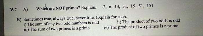 Solved W7 A) Which are NOT primes? Explain. 2, 6, 13, 31, | Chegg.com