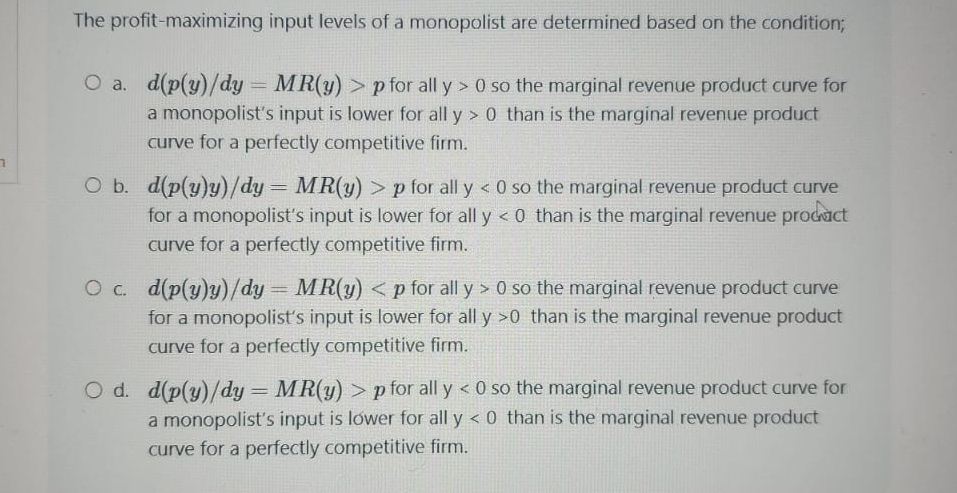Solved The profit-maximizing input levels of a monopolist | Chegg.com