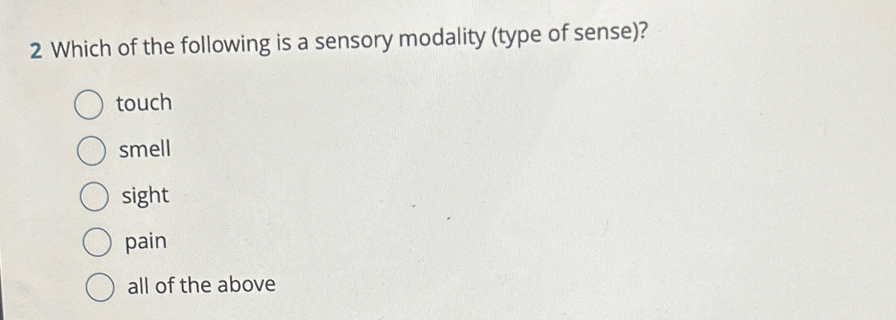 Solved 2 ﻿Which of the following is a sensory modality (type | Chegg.com