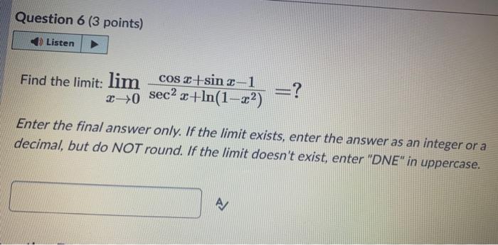 Solved Find the limit: limx→0sec2x+ln(1−x2)cosx+sinx−1=? | Chegg.com