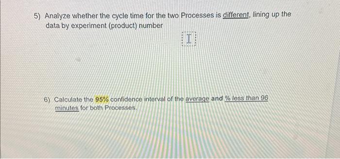 5) Analyze whether the cycle time for the two | Chegg.com
