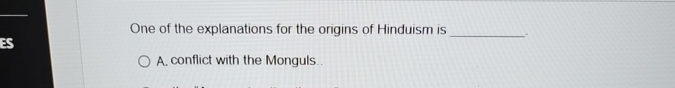 Solved One of the explanations for the origins of Hinduism | Chegg.com
