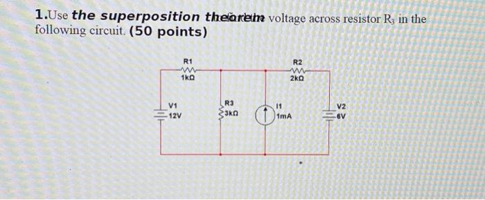 Solved 1.Use the superposition thefardeth voltage across | Chegg.com