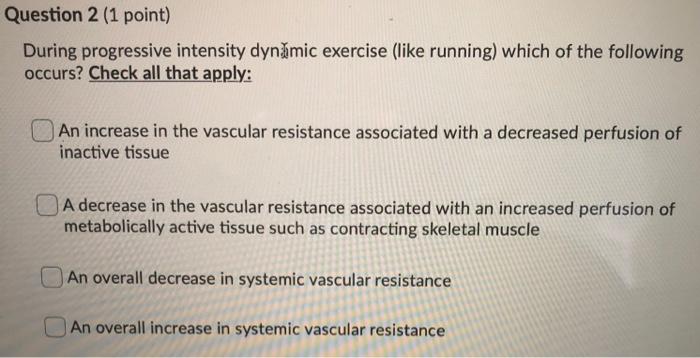 Solved Question 2 (1 point) During progressive intensity | Chegg.com