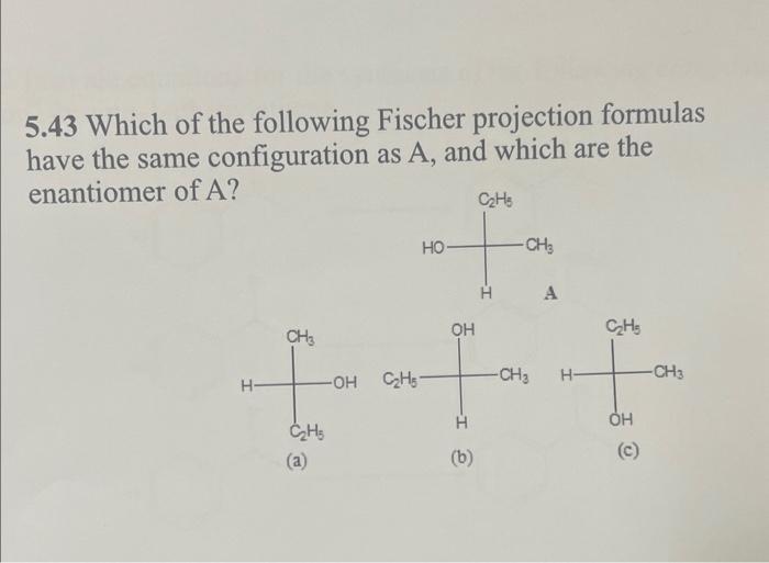 Solved 5.43 Which of the following Fischer projection | Chegg.com