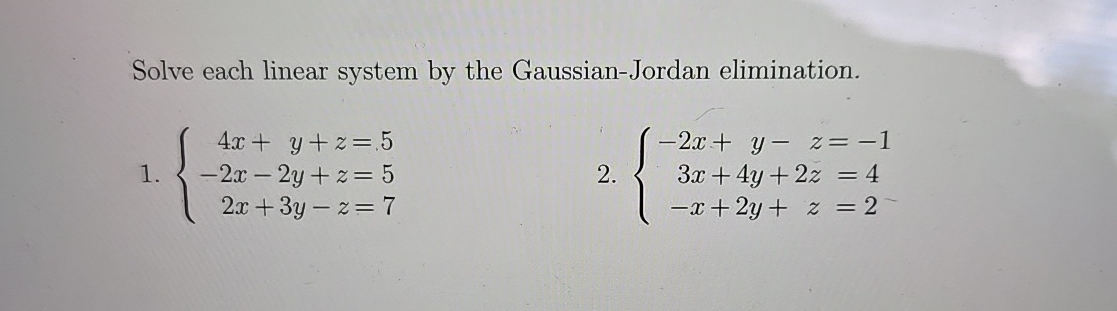 Solved Solve each linear system by the Gaussian-Jordan | Chegg.com