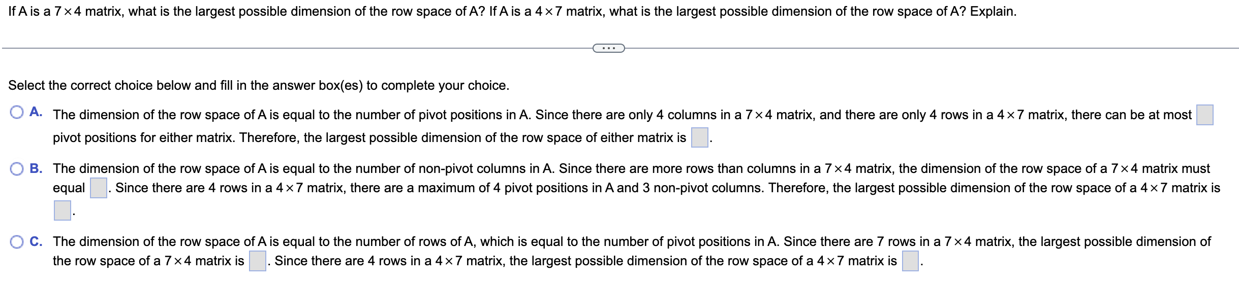 Solved If A ﻿is a 7×4 ﻿matrix, what is the largest possible | Chegg.com
