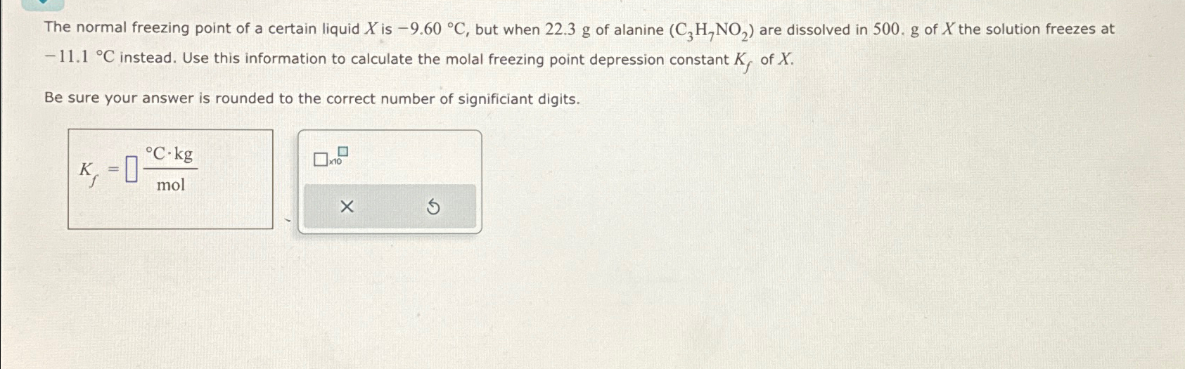 Solved The normal freezing point of a certain liquid x ﻿is | Chegg.com