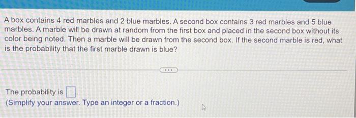 Solved A box contains 4 red marbles and 2 blue marbles. A | Chegg.com