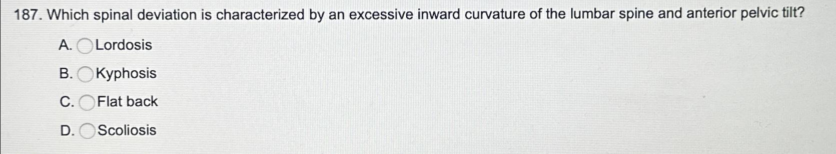 Solved Which spinal deviation is characterized by an | Chegg.com