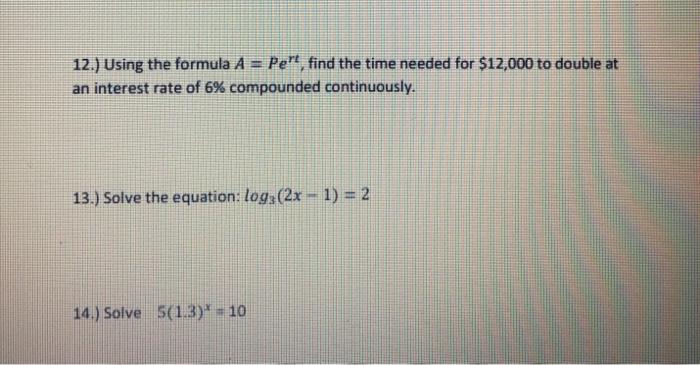 Solved 12.) Using the formula A = Pert, find the time needed | Chegg.com