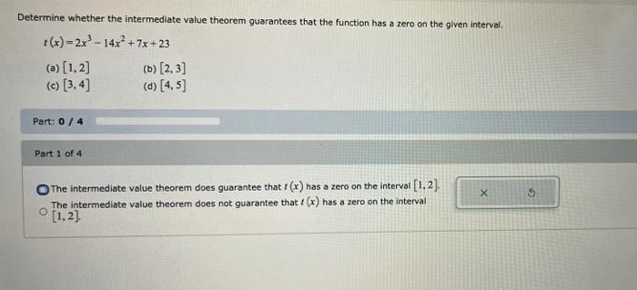 Solved Determine whether the intermediate value theorem | Chegg.com