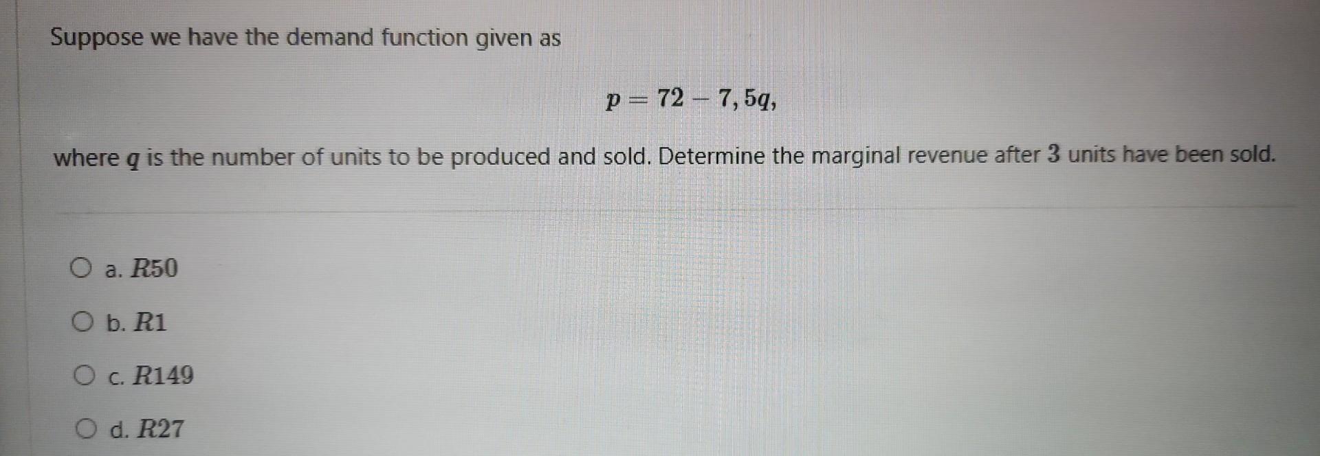 Solved Suppose we have the demand function given as | Chegg.com