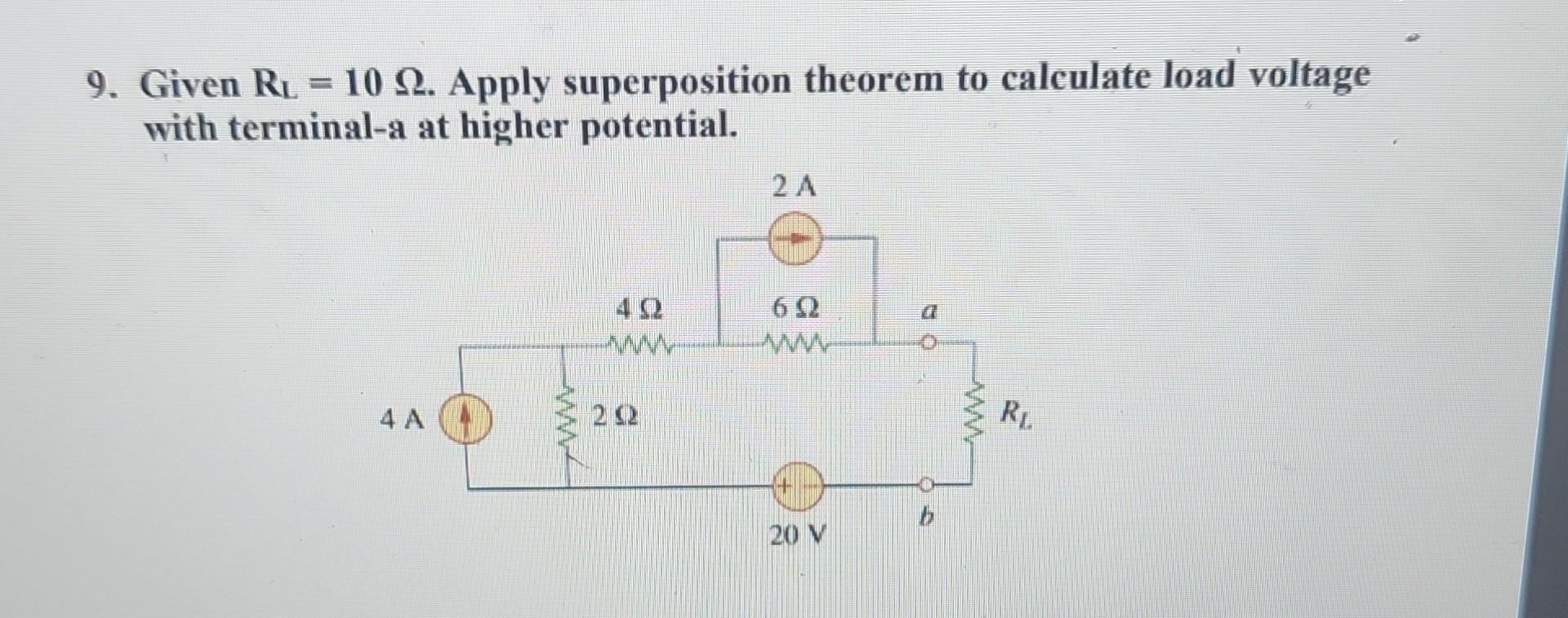 Solved 9. Given RL=10Ω. Apply superposition theorem to | Chegg.com