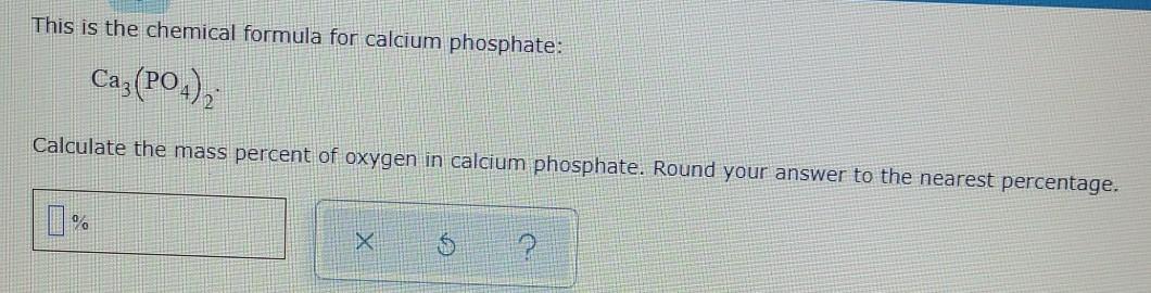 Solved This is the chemical formula for calcium phosphate: | Chegg.com