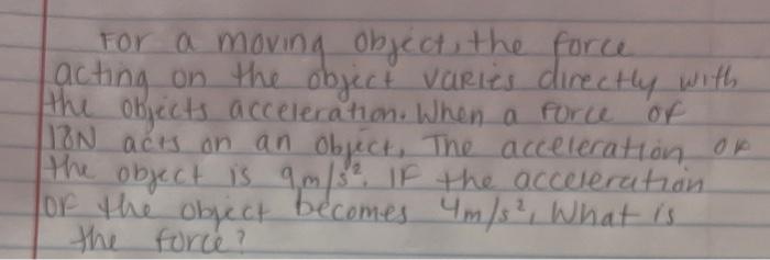 Solved For a moving object, the force acting on the object | Chegg.com