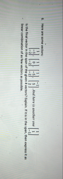 Solved Here are some vectors:[1-1-2],[10-2],[1-5-2],[-152]. | Chegg.com