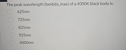 Solved The peak wavelength (lambda_max) ﻿of a 4000 ﻿K black | Chegg.com