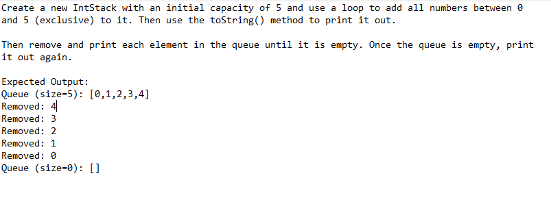 Solved Create a new IntQueue with an initial capacity of 5 | Chegg.com