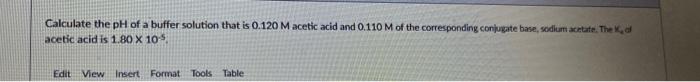 Solved Calculate the pH of a buffer solution that is 0.120M | Chegg.com