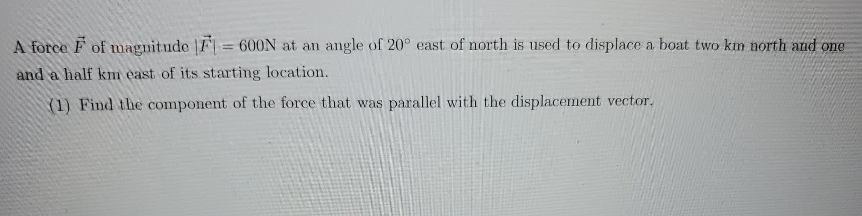 Solved A force Ě of magnitude |F1 = 600N at an angle of 20° | Chegg.com