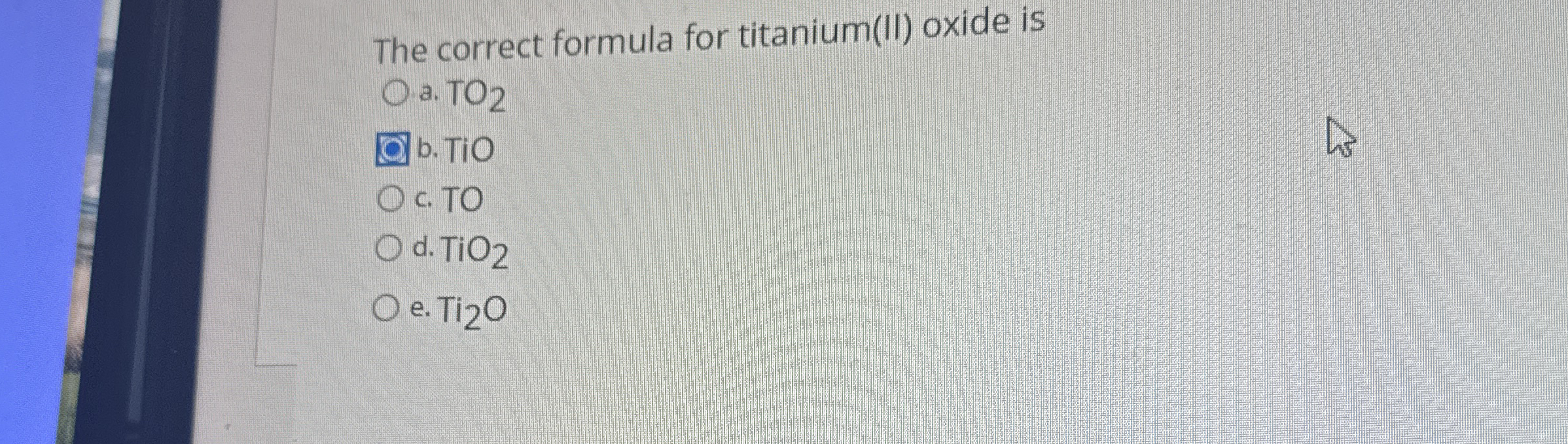 Solved The correct formula for titanium(II) ﻿oxide | Chegg.com