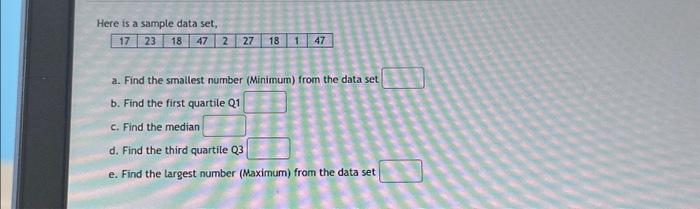 Solved Here is a sample data set, 17 23 18 47 2 27 18 1 47 | Chegg.com