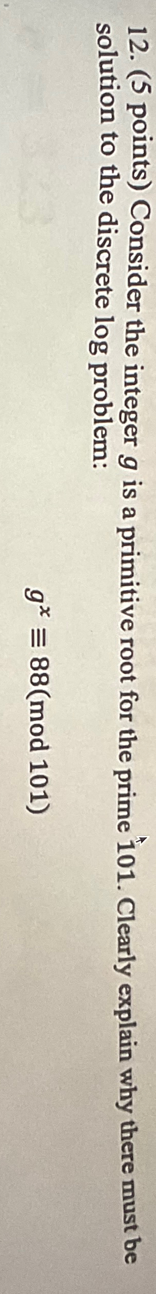 Solved ( 5 ﻿points) ﻿Consider the integer g ﻿is a primitive | Chegg.com