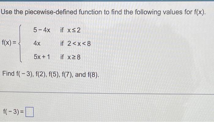Solved Use the piecewise-defined function to find the | Chegg.com
