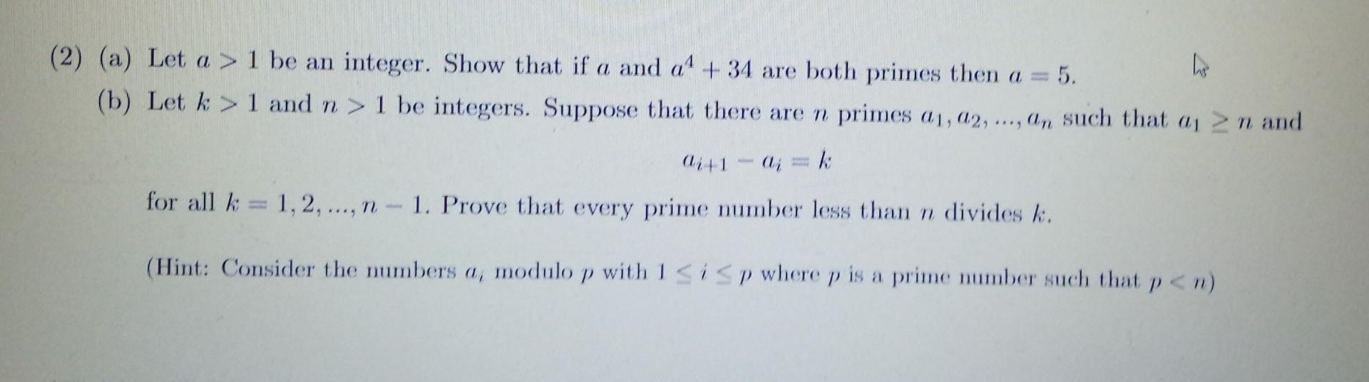 Solved (a) Let a>1 be an integer. Show that if a and a4+34 | Chegg.com