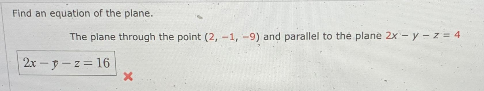 Solved Find an equation of the plane.The plane through the | Chegg.com