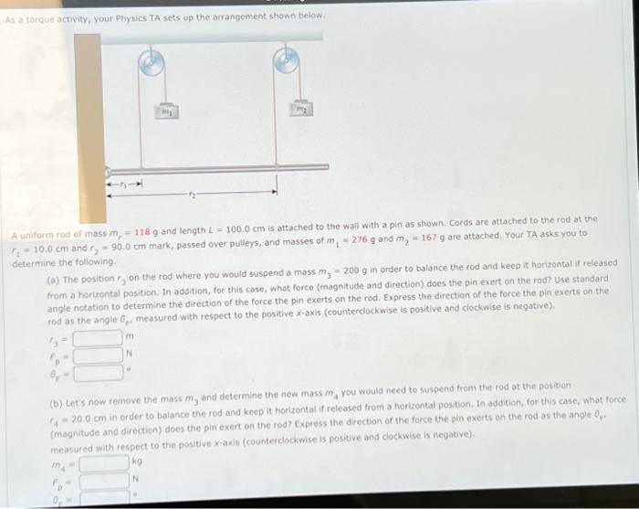 Solved As a torque activity, your Physics TA sets op the | Chegg.com