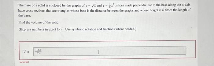 Solved The base of a solid is enclosed by the graphs of y=x | Chegg.com