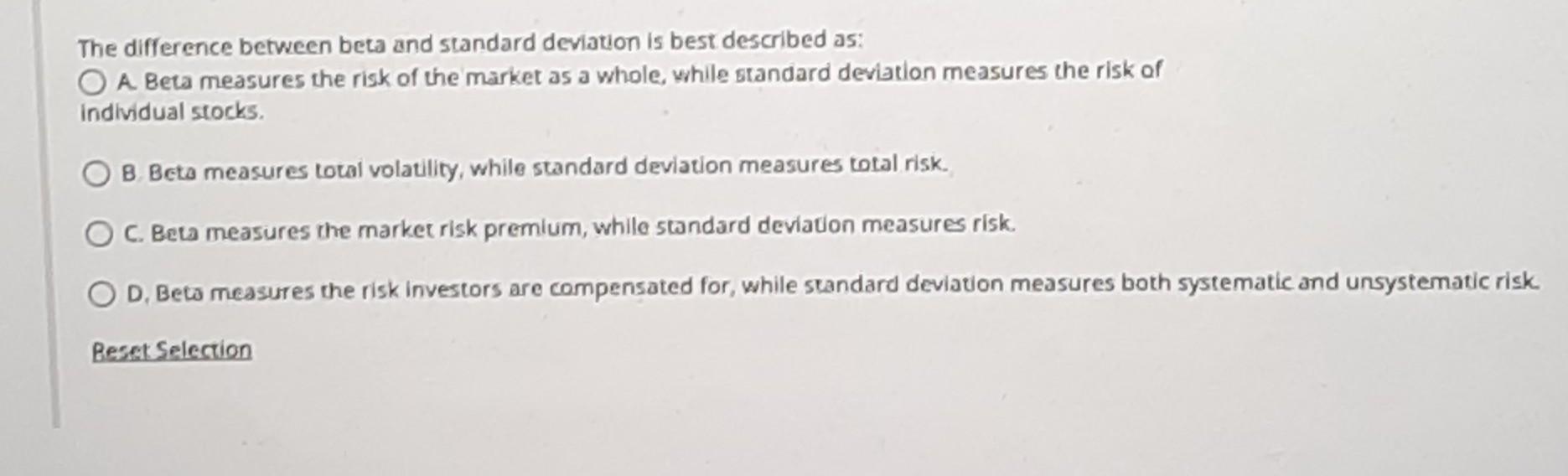Solved The difference between beta and standard deviation is | Chegg.com