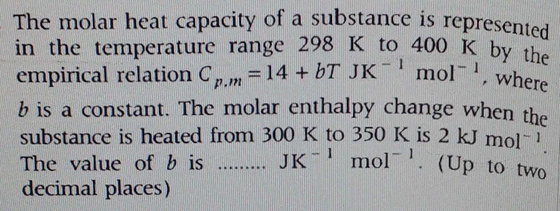 Solved The molar heat capacity of a substance is represented | Chegg.com