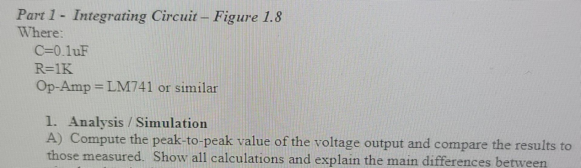 Part 1 - Integrating Circuit-Figure 1.8 Where: | Chegg.com