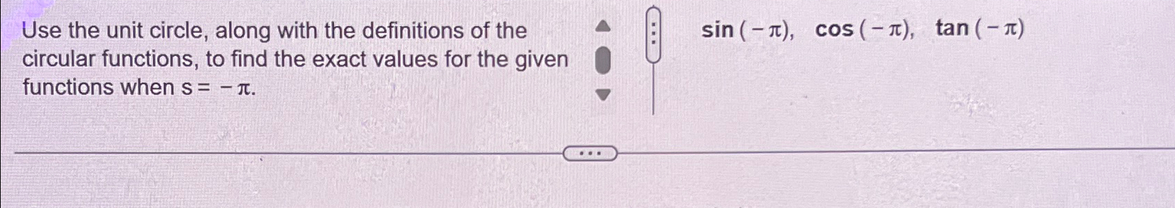 Solved Use the unit circle, along with the definitions of | Chegg.com