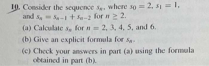 Solved 10. Consider the sequence sn, where s0=2,s1=1, and | Chegg.com