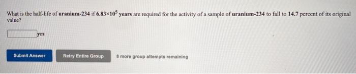 Solved What is the half-life of uranium-234 if 6.83X10% | Chegg.com