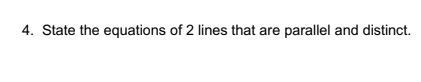 Solved State the equations of 2 ﻿lines that are parallel and | Chegg.com